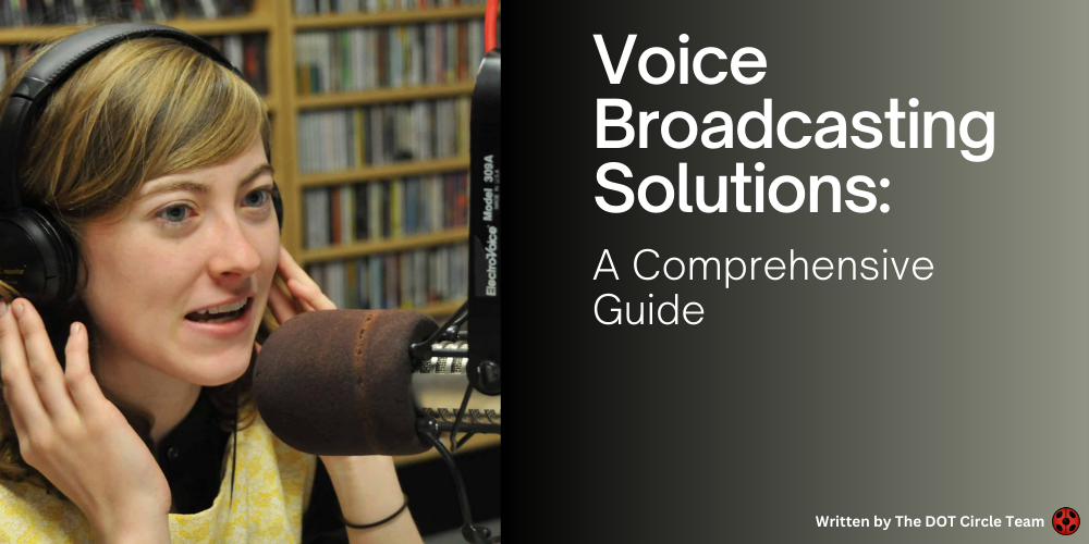 The Complete Guide to Voice Broadcasting Solutions
