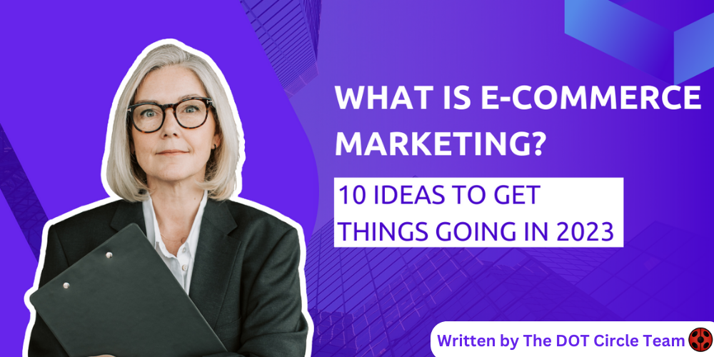 Elevate Your Ecommerce Marketing Strategy in 2023